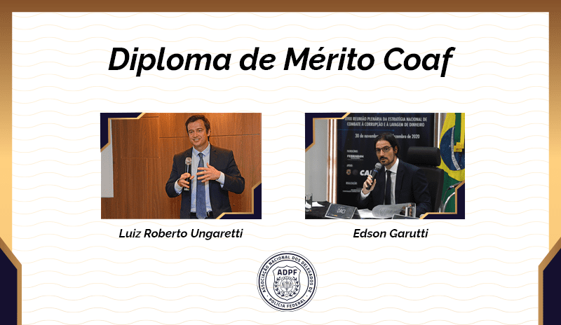 Delegados da PF recebem Diploma de Mérito Coaf - ADPF : ADPF